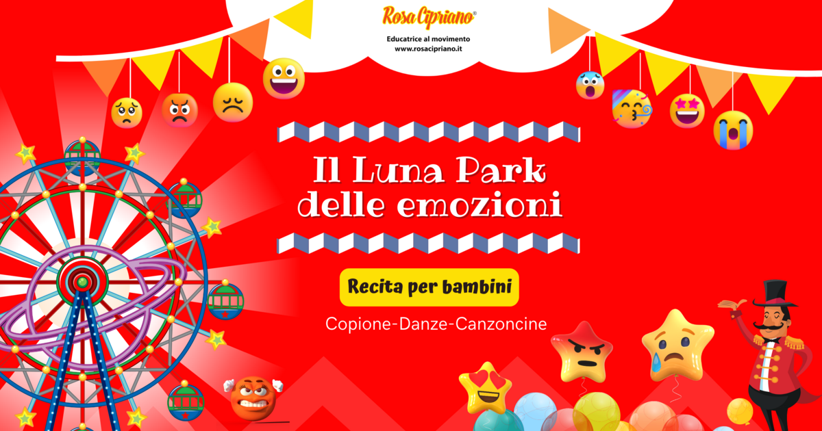 Il Luna Park delle Emozioni | Rosa Cipriano Academy